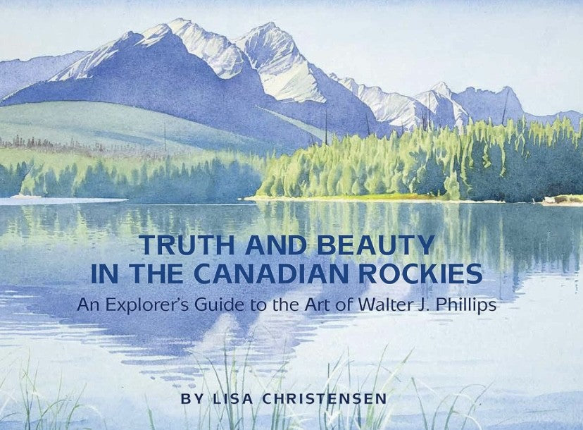 Lisa Christensen - Truth and Beauty in the Canadian Rockies – Leighton ...